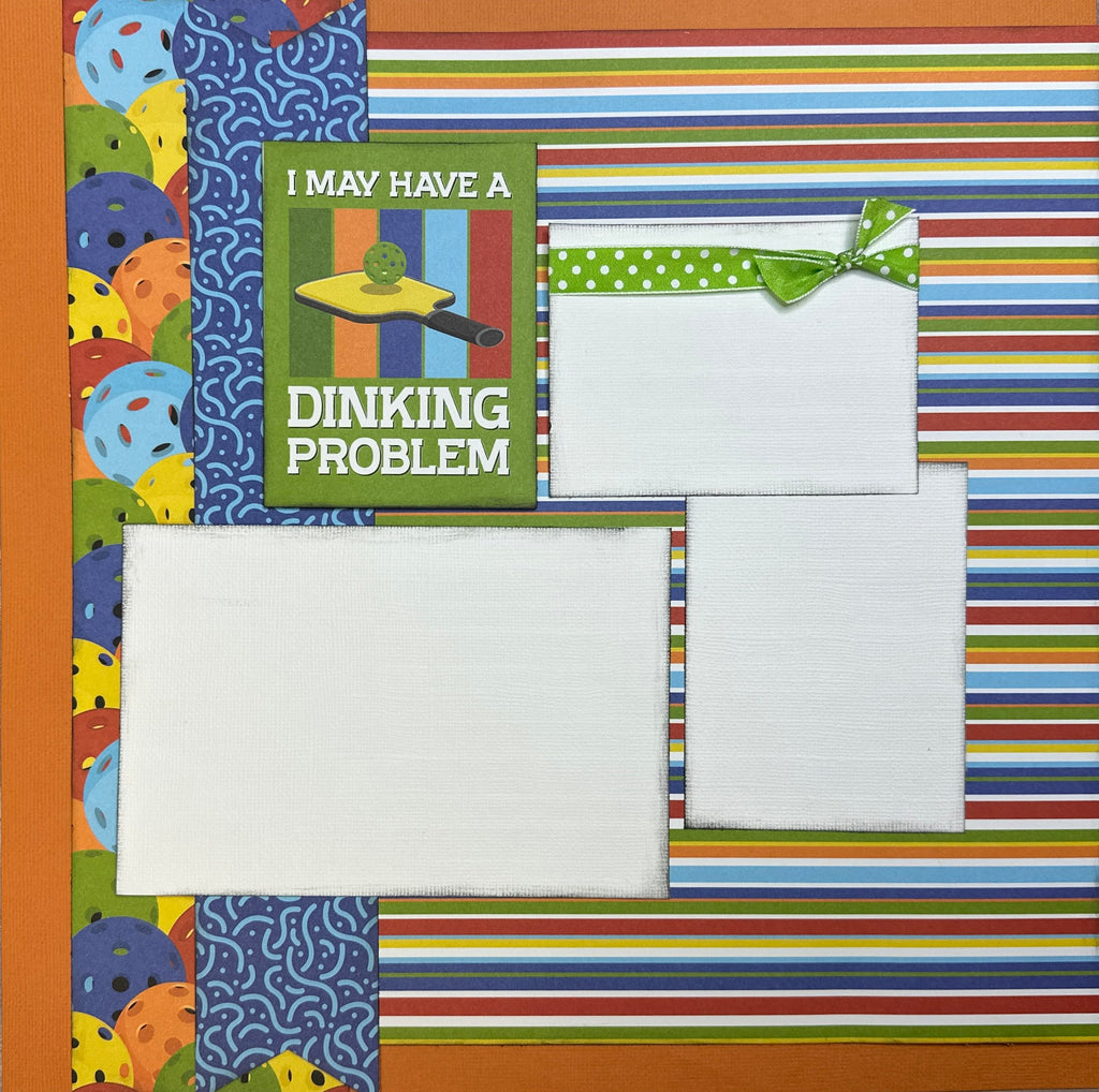 I May Have A Dinking Problem - Pickleball themed 2 Page Scrapbooking L – Crop-A-Latte